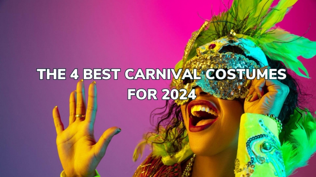 THE 4 BEST CARNIVAL COSTUMES FOR 2024 - FONT DEL LLOP